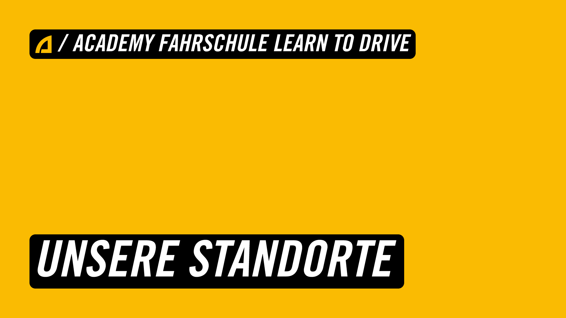 Unsere Standorte | ACADEMY Fahrschule Learn To Drive